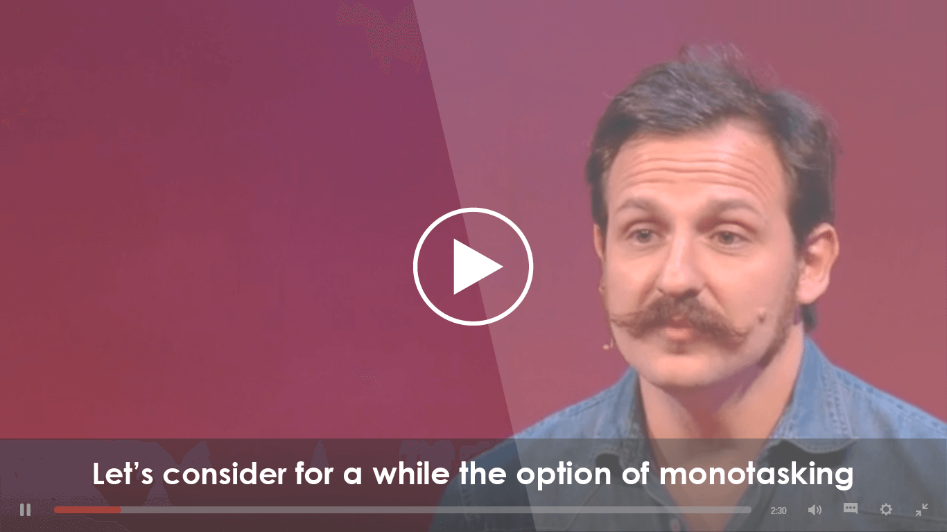 Why multitask when you can monotask?