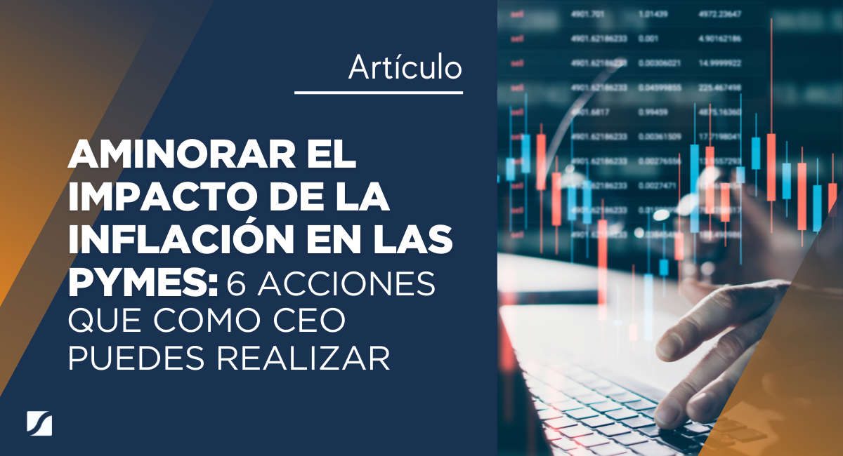 Aminorar el impacto de la inflación en las Pymes: 6 acciones que como ...